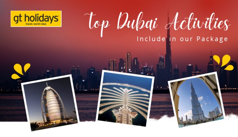 6 Dubai Activities Included in Our Dubai Tour Package
