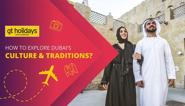 Exploring Dubai's Culture & Traditions